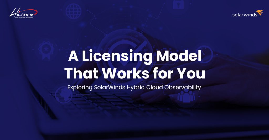 A Licensing Model That Works for You - Exploring SolarWinds Hybrid ...